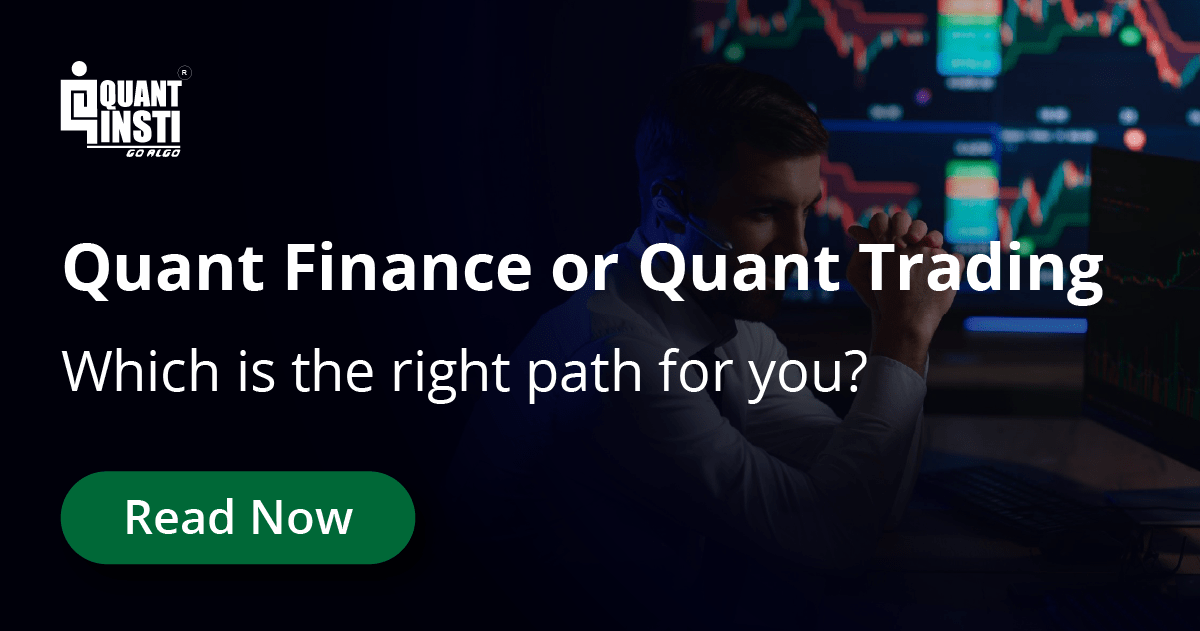 Quant Finance Vs Quant Trading Key Differences And Career Paths Explained